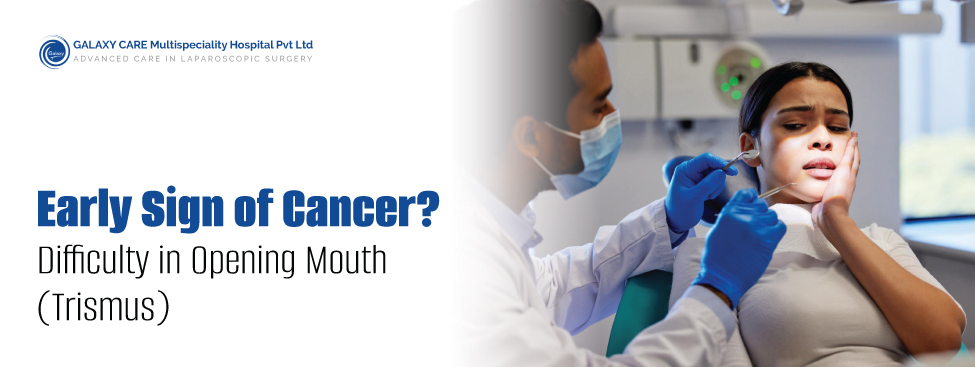 Is Trismus an Early Sign of Mouth Cancer? Expert Insights in Pune